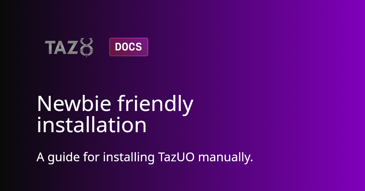 Newbie friendly installation | TazUO