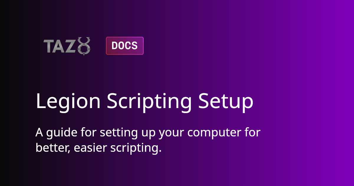Legion Scripting Setup | TazUO
